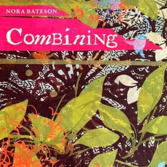 Read online: Combining by Nora Bateson (@vawyckywivat) / Passes